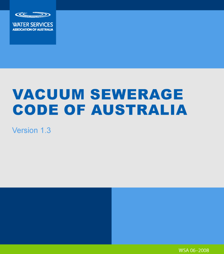 WSA 06:2008 Vacuum Sewerage Code of Australia Version 1.3